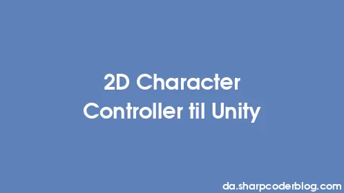 2D Character Controller til Unity - Thumbnail