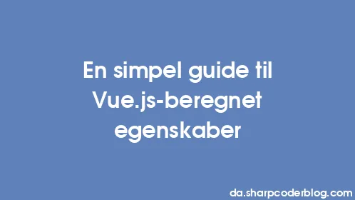 En simpel guide til Vue.js-beregnet egenskaber - Thumbnail