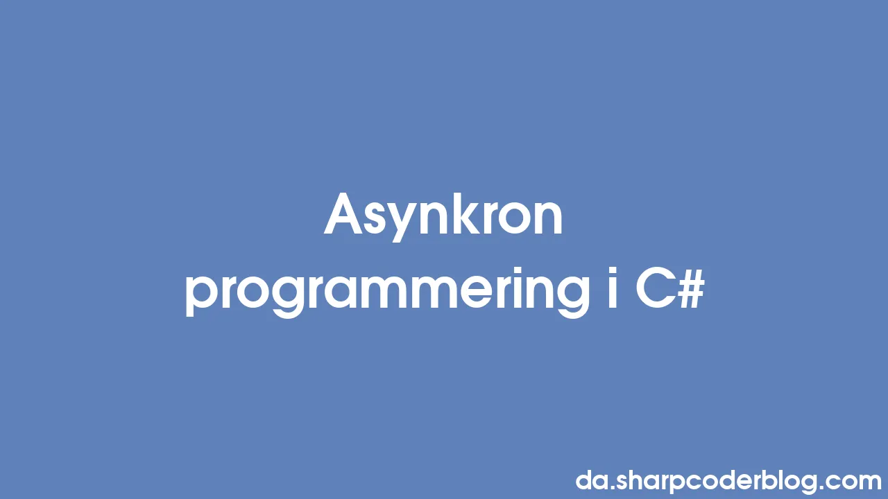 Asynkron Programmering I C Sharp Coder Blog 3681