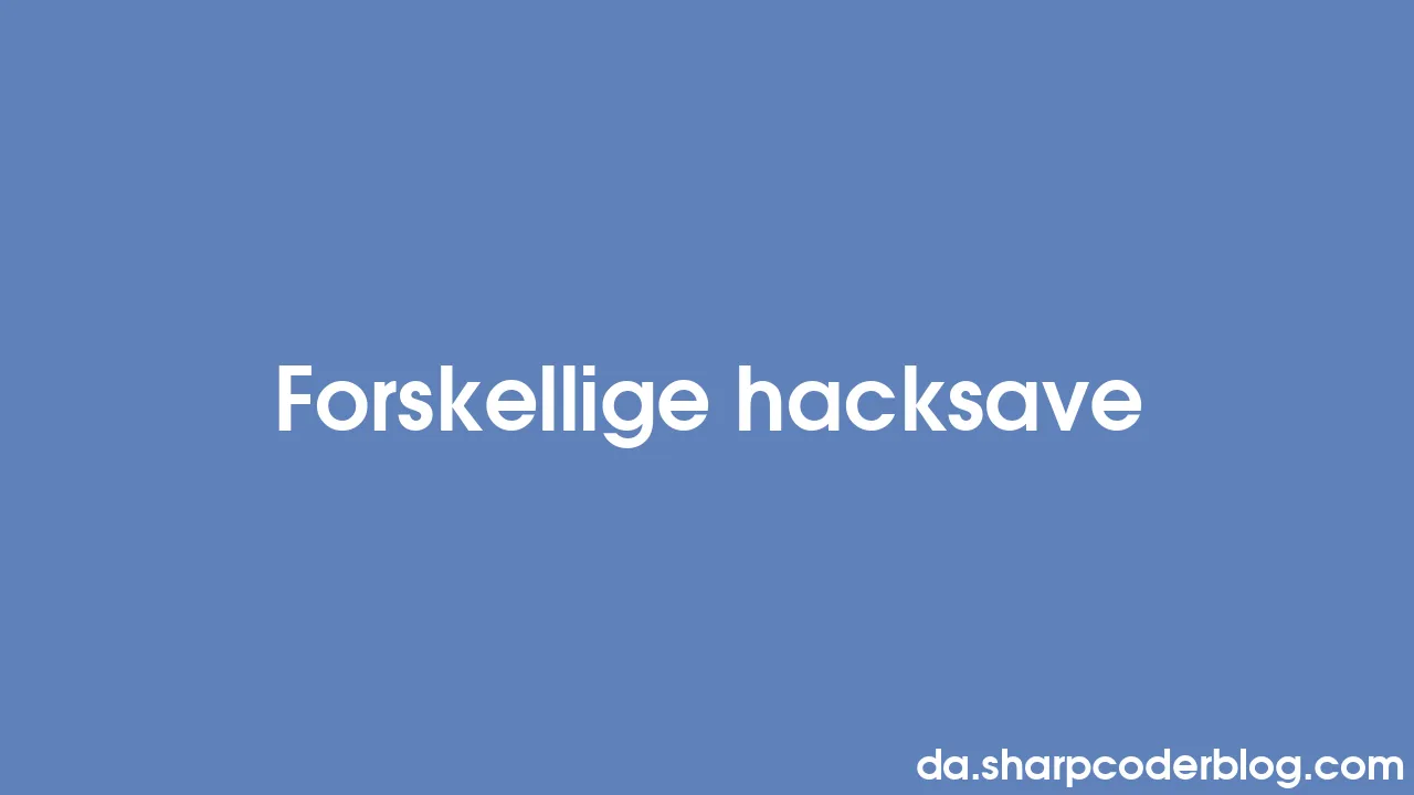 Forskellige Hacksave Sharp Coder Blog