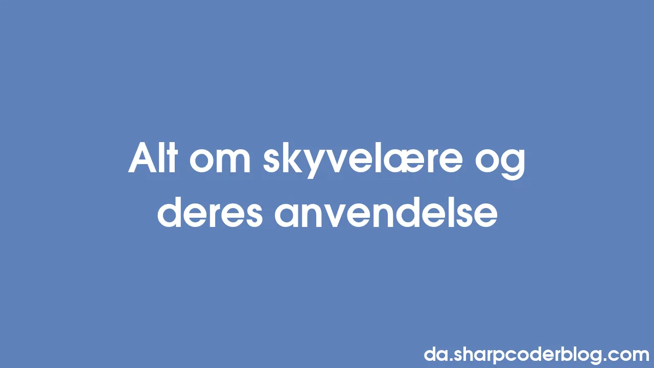 Alt om skyvelære og deres anvendelse | Sharp Coder Blog