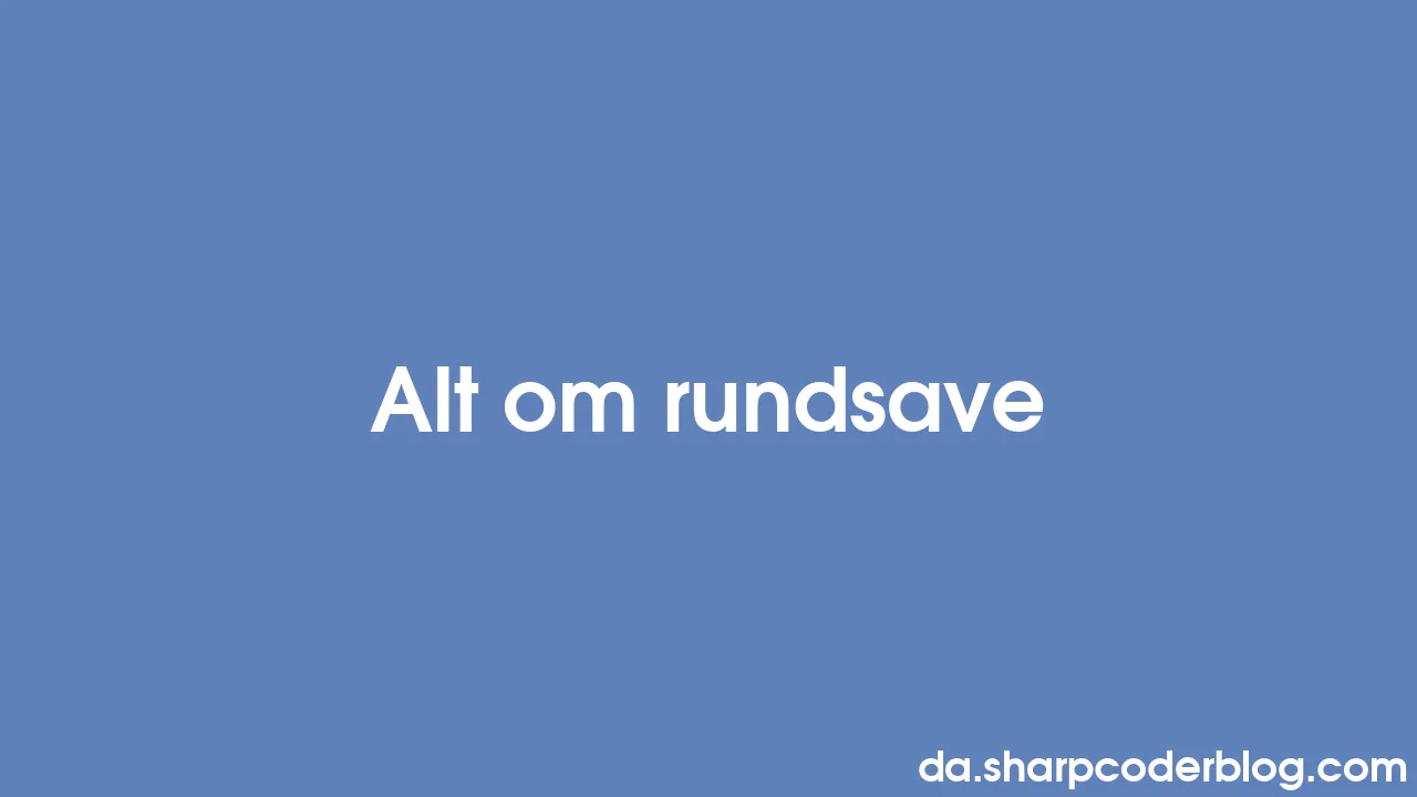 Alt om rundsave | Sharp Coder Blog