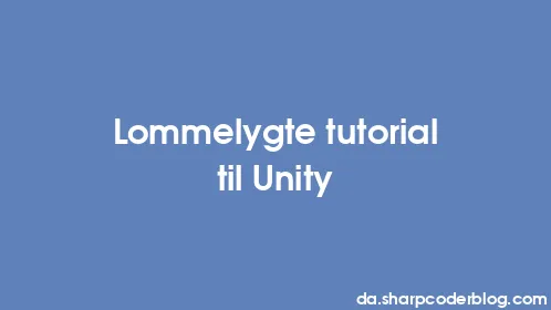 Lommelygte tutorial til Unity - Thumbnail