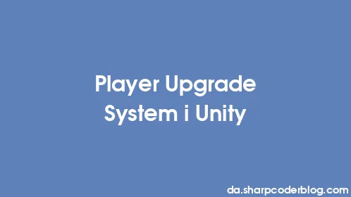 Player Upgrade System i Unity - Thumbnail