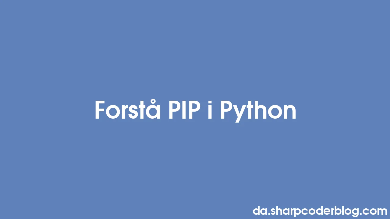 Forstå Pip I Python Sharp Coder Blog 0216