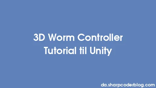 3D Worm Controller Tutorial til Unity - Thumbnail