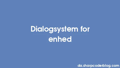 Dialogsystem for enhed - Thumbnail